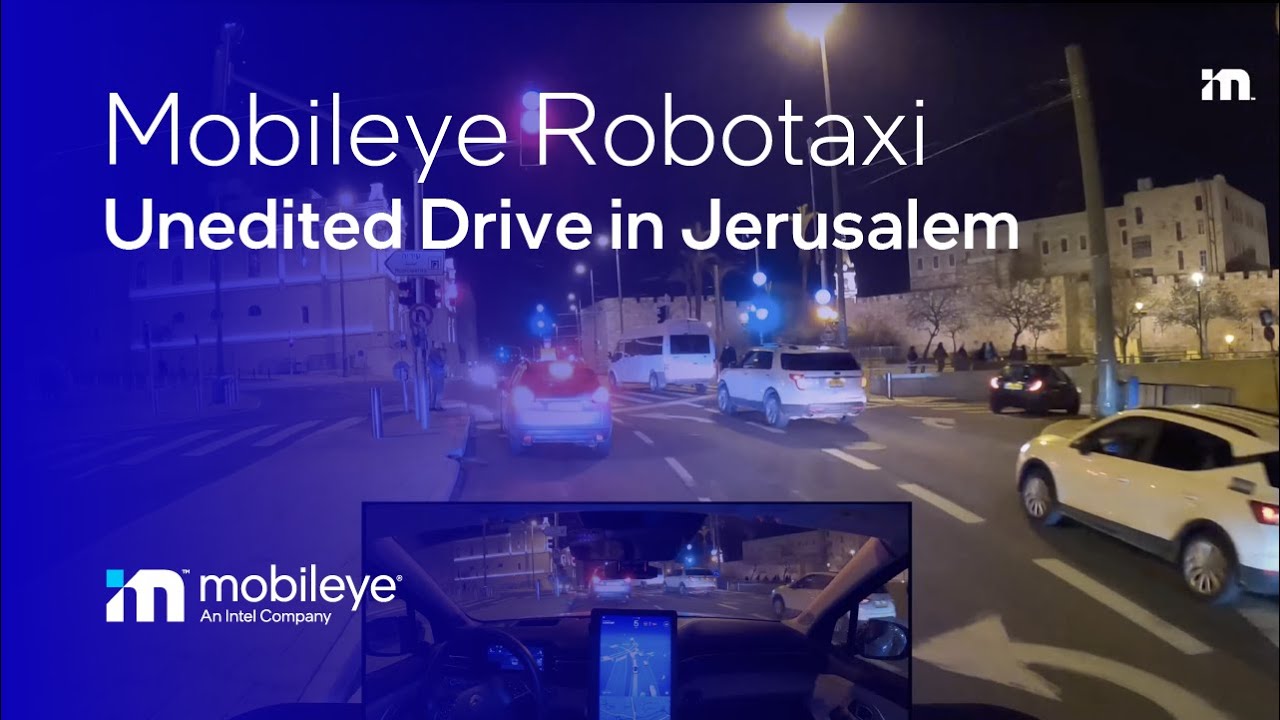 (video) Mobileye Robotaxi Unedited 40-Minute Ride in Jerusalem - Self ...